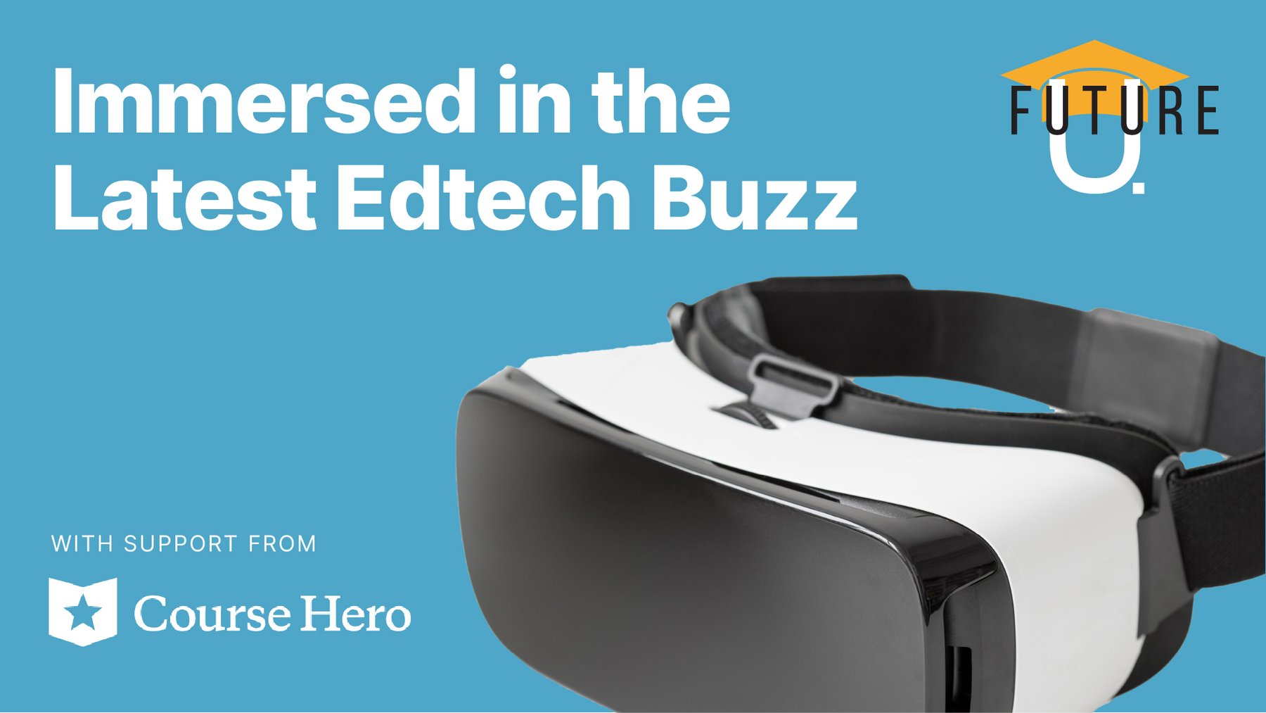 Immersed in the Latest Edtech Buzz - Future U Podcast Immersed in the Latest Edtech Buzz - Future U Podcast