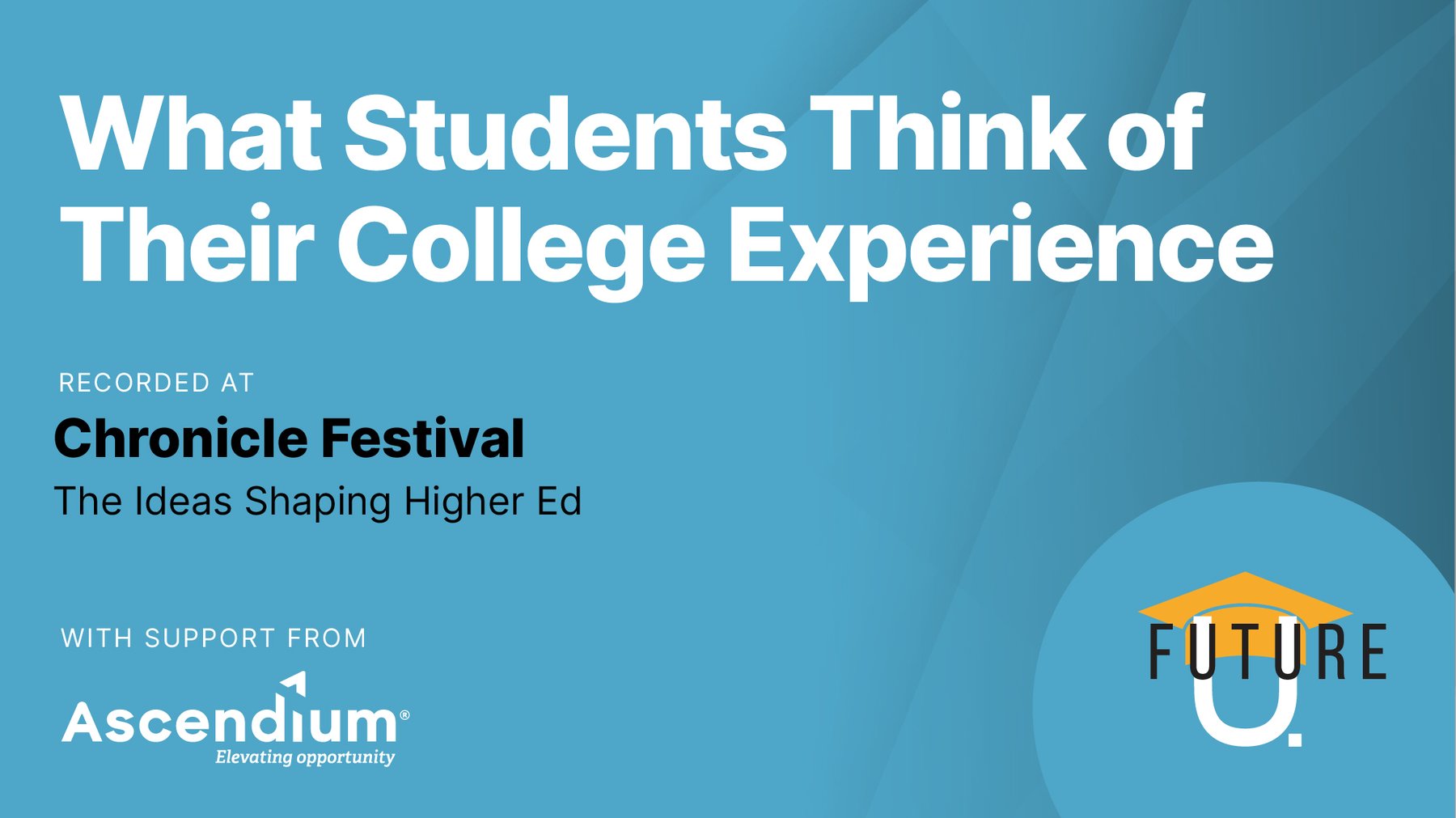 What Students Think of Their College Experience - Future U Podcast