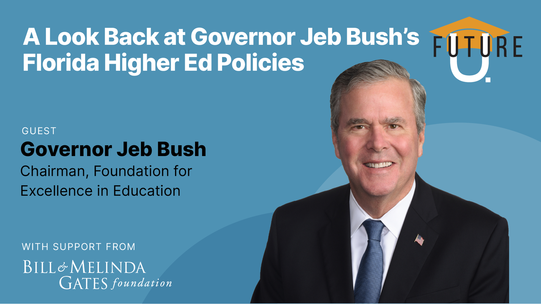 A Look Back at Governor Jeb Bush’s Florida Higher Ed Policies - Future ...