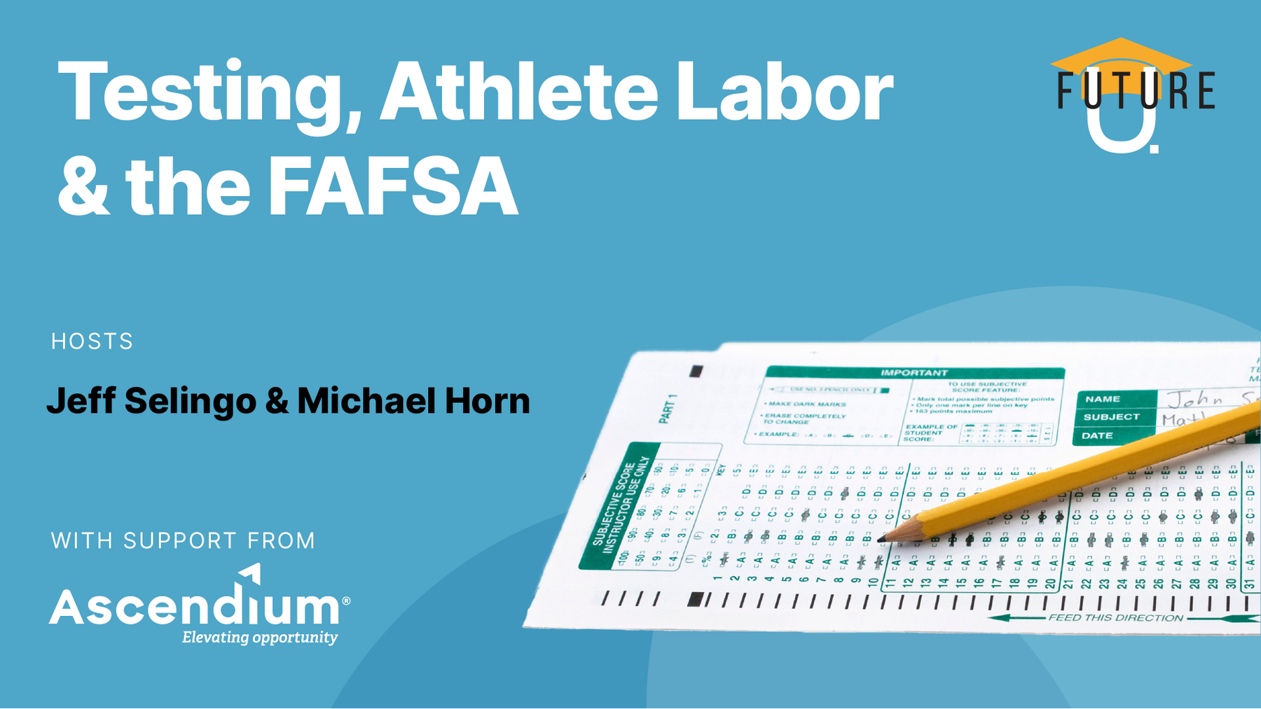 Testing, Athlete Labor & the FAFSA - Future U Podcast