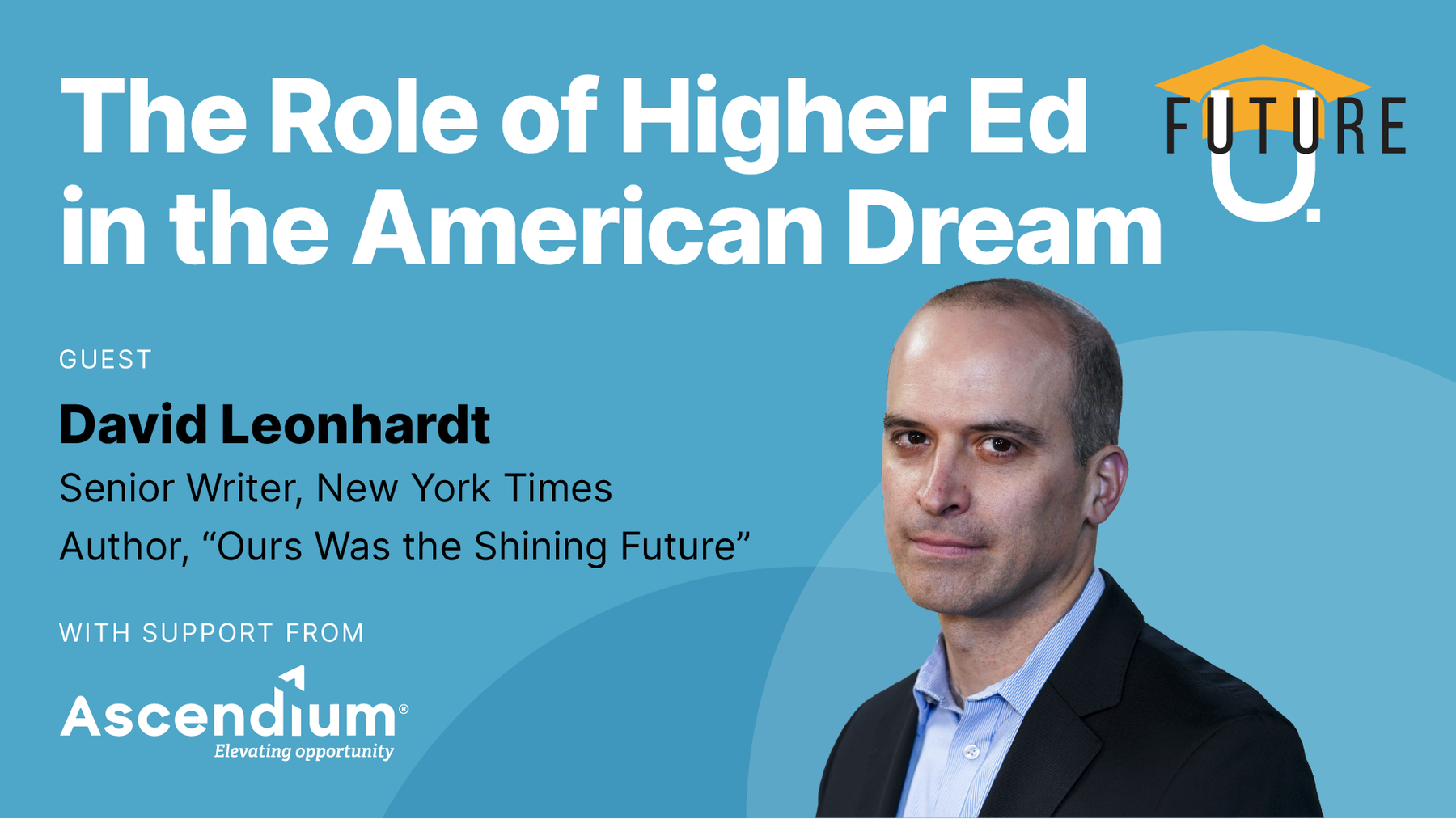 The Role of Higher Ed in the American Dream - Future U Podcast